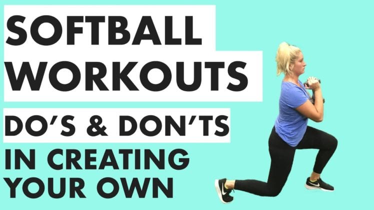 Workouts for Softball - Do's and Don'ts For More Speed & Power